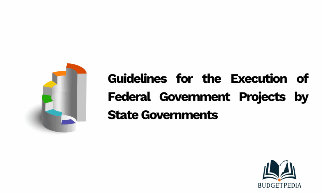 Guidelines for the Execution of Federal Government Projects by State ...